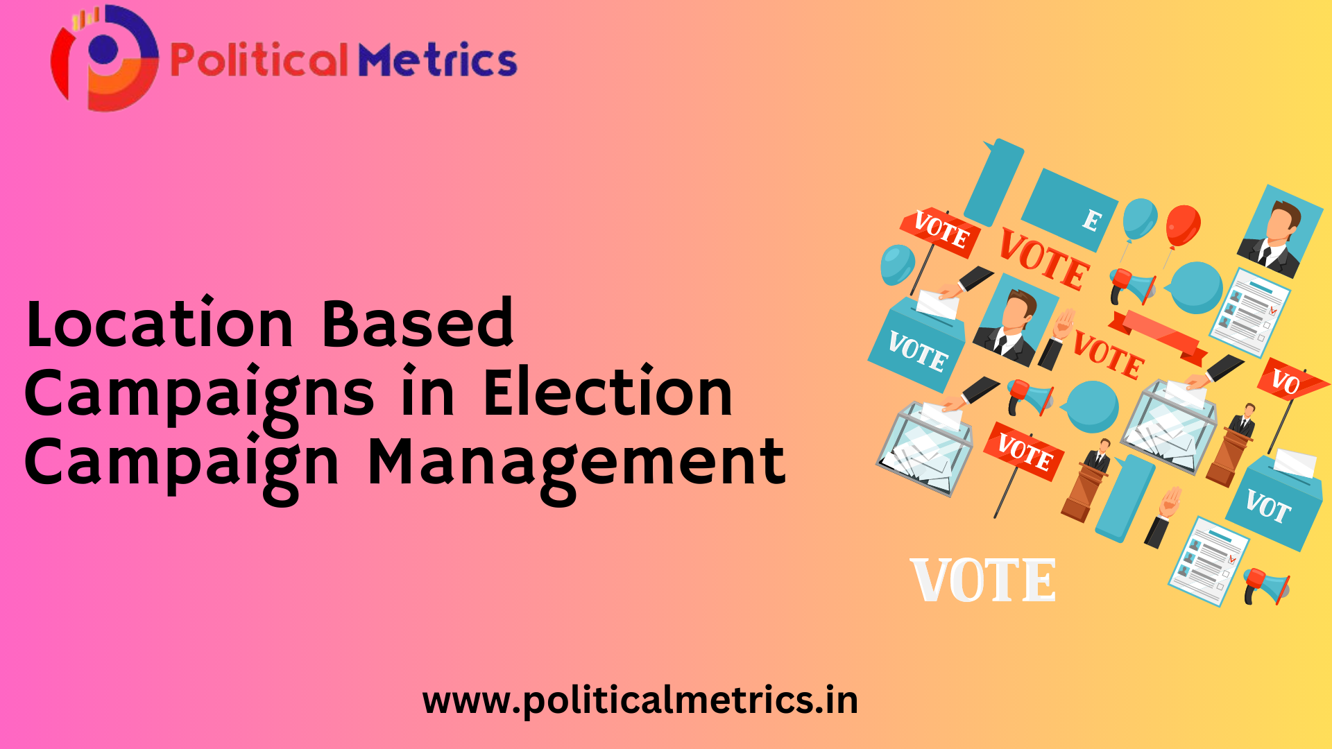 Location-Based Campaigns in Election Campaign Management - Political ...